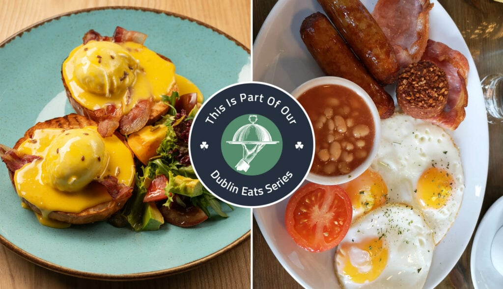 12 Best Breakfasts in Dublin (Fry-Ups to Fancy Fare)