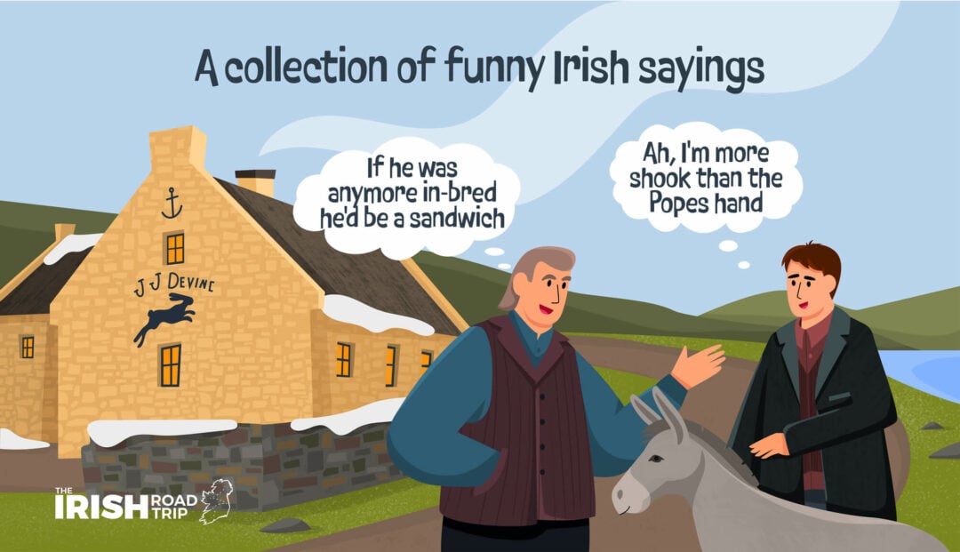 65 Funny Irish Phrases And Sayings Used In Ireland