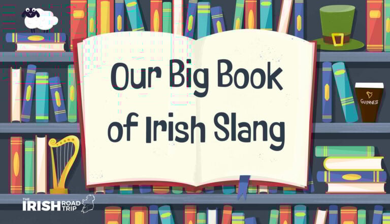 115 Irish Slang Words + Phrases (Local's 2025 Guide)